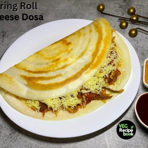 Spring Roll Cheese Dosa Recipe - The Garus Kitchen
