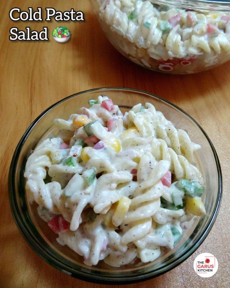 Cold Pasta Salad Recipe | Creamy Pasta Salad Recipe - The Garus Kitchen