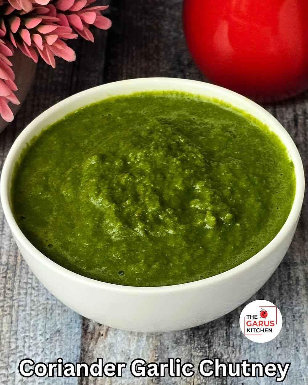 Coriander Garlic Chutney Recipe | Dhaniya Lahsun Chutney - The Garus ...